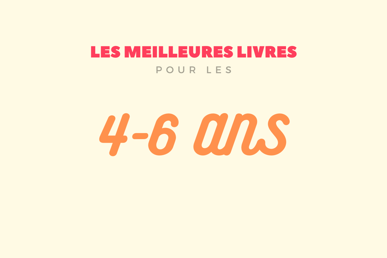 Les meilleurs livres pour les 4-6 ans